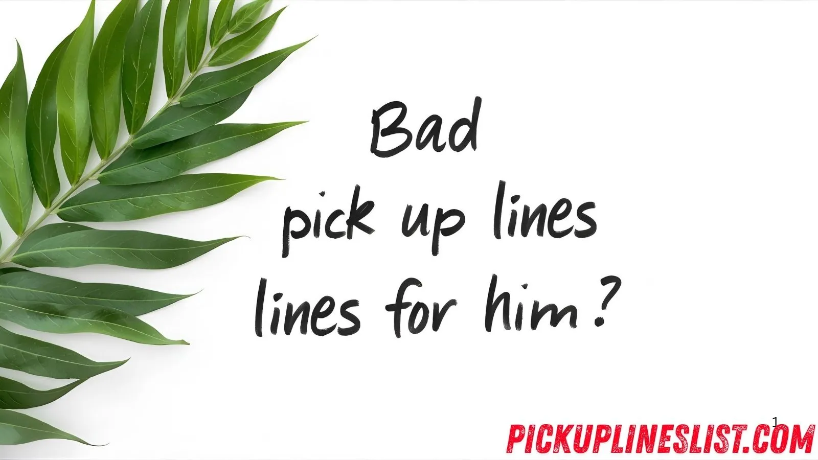 💞 28+ Bad Pick Up Lines For Him — Because Perfect Is Boring